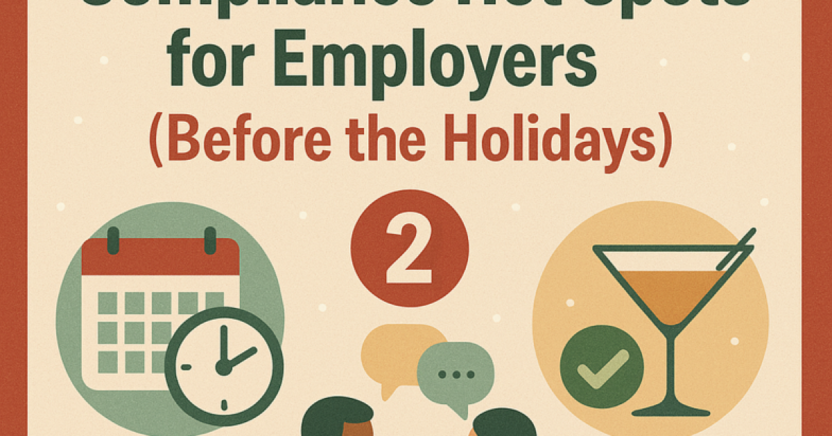 K3 HR’s Top 3 Compliance Hot Spots for Employers (Before the Holidays) - K3